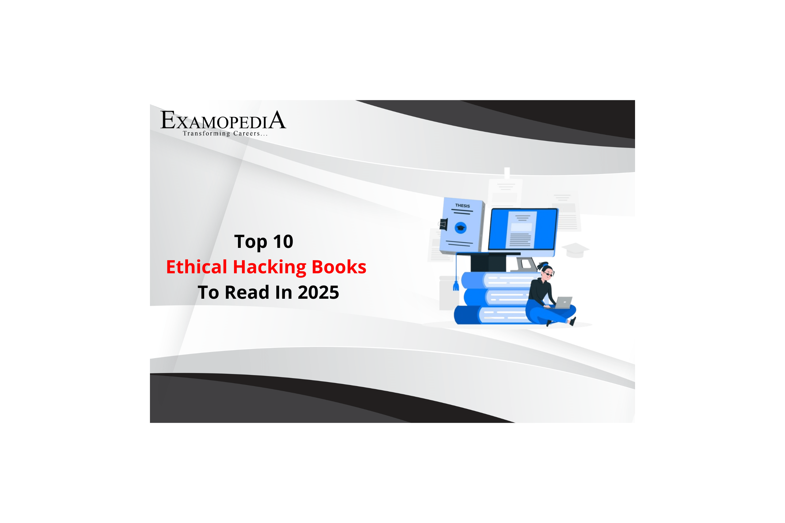 Top 10 Ethical Hacking Books To Read In 2025